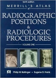 Merrill's Atlas of Radiographic Positions and Radiologic Procedures ...