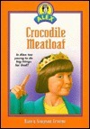 Crocodile Meatloaf by Nancy Simpson Levene | Goodreads