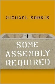 Some Assembly Required by Michael Sorkin | Goodreads