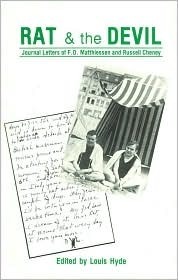 Rat & The Devil: Journal Letters of F. O. Matthiessen and Russell ...