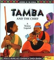 Tamba and the Chief: A Temne Legend (Legends of the World) by Lilly | Goodreads