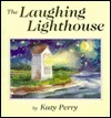 The Laughing Lighthouse by Katy Perry | Goodreads