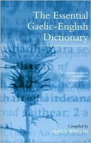 The Essential Gaelic-English Dictionary by Angus Watson | Goodreads