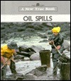 Oil Spills (New True Book) by Darlene R. Stille | Goodreads