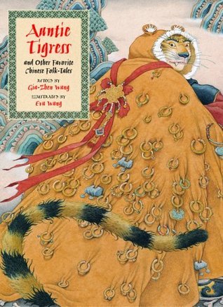 Auntie Tigress and Other Favorite Chinese Folk Tales by Gia-Zhen Wang ...