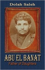 Abu El Banat: Father of Daughters by Dolah Saleh | Goodreads