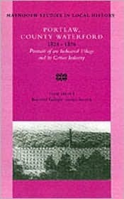 Portlaw, County Waterford 1825-76: Portrait of an Industrial Village ...