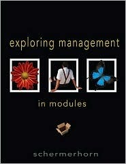 Exploring Management: In Modules by John R. Schermerhorn Jr. | Goodreads