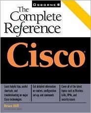 Cisco: The Complete Reference by Brian Hill | Goodreads