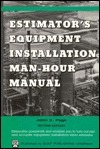 Estimator's Equipment Installation Man-Hour Manual by John S. Page ...