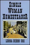 Single Woman Homesteader by Leona Cox | Goodreads