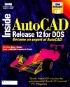 Inside AutoCAD Release 12 for DOS: With Disk by New Riders | Goodreads