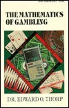 The Mathematics of Gambling by Edward O. Thorp | Goodreads