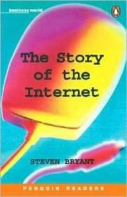 The Story of the Internet (Penguin Readers, Level 3) by Steven Bryant ...