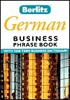 Berlitz German Business Phrase Book by Berlitz Publishing Company ...