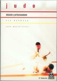 Judo. Iniciación y perfeccionamiento (Judo Masterclass) by Des Marwood ...