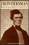 Frontiersman: Abner Blackburn's Narrative by Abner Blackburn | Goodreads