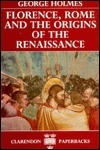 Florence, Rome, and the Origins of the Renaissance by George Arthur ...