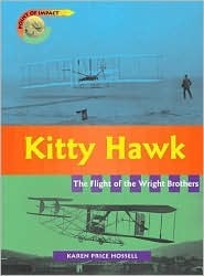 Kitty Hawk: The Flight of the Wright Brothers by Karen Price Hossell ...