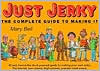 Just Jerky : The Complete Guide to Making It by Mary Bell | Goodreads
