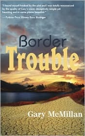 Border Trouble by Gary McMillan | Goodreads