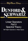 Linear Operators, Spectral Theory, Self Adjoint Operators in Hilbert Space, Part 2 by Nelson ...