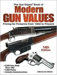 The Gun Digest Book of Modern Gun Values: Pricing for Firearms from ...