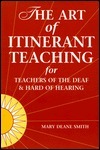 The Art of Itinerant Teaching for Teachers of the Deaf & Hard of ...