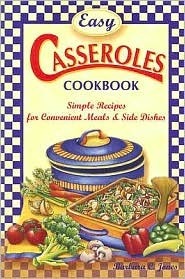 Easy Casseroles Cookbook: Simple Recipes for Convenient Meals & Sides ...