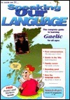 Speaking Our Language: The Complete Guide to Learning Gaelic For All ...