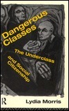 Dangerous Classes: The Underclass and Social Citizenship by Lydia ...