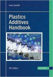 Plastics Additives Handbook by Hans Zweifel | Goodreads