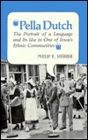 Pella Dutch: The Portrait of a Language and Its Use in One of Iowa's ...
