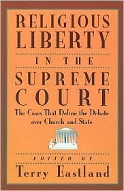 Religious Liberty in the Supreme Court: The Cases That Define the ...