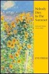 Nobody Dies in the Summer: Selected Poems, 1934-1989 by Eve Triem ...