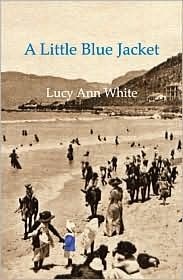 A Little Blue Jacket by Lucy Ann White | Goodreads