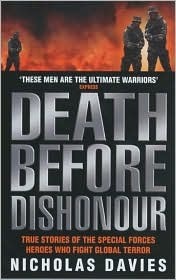 Death Before Dishonour: True Stories of the Special Forces Heroes Who ...