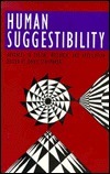 Human Suggestibility: Advances in Theory, Research, and Application by ...