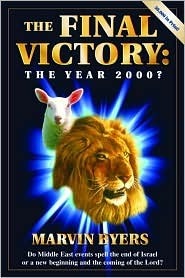 The Final Victory: The Year 2000 by Marvin Byers | Goodreads