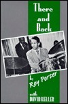 There and Back: The Roy Porter Story by Roy Porter | Goodreads