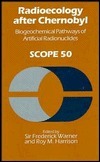 Radioecology after Chernobyl: Biogeochemical Pathways of Artificial ...
