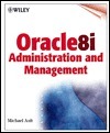 Oracle 8I Administration and Management by Michael R. Ault | Goodreads