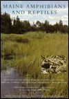 Maine Amphibians and Reptiles by Mark McCollough | Goodreads