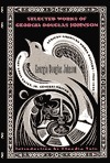 The Selected Works of Georgia Douglas Johnson by Georgia Douglas ...