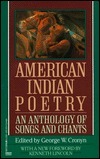 American Indian Poetry: An Anthology of Songs and Chants by George W ...