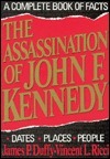 The Assassination of John F. Kennedy: A Complete Book of Facts by James P. Duffy | Goodreads