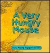 A Very Hungry Mouse (Play-Along Puppets) by Frances Coe | Goodreads