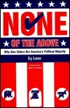 None of the Above: Why Non-Voters Are America's Political Majority by ...