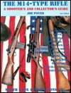 The M14-Type Rifles: A Shooter's and Collector's Guide, 2nd Edition by ...