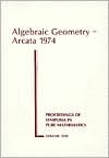 Algebraic geometry, Arcata 1974: by Robin Hartshorne | Goodreads